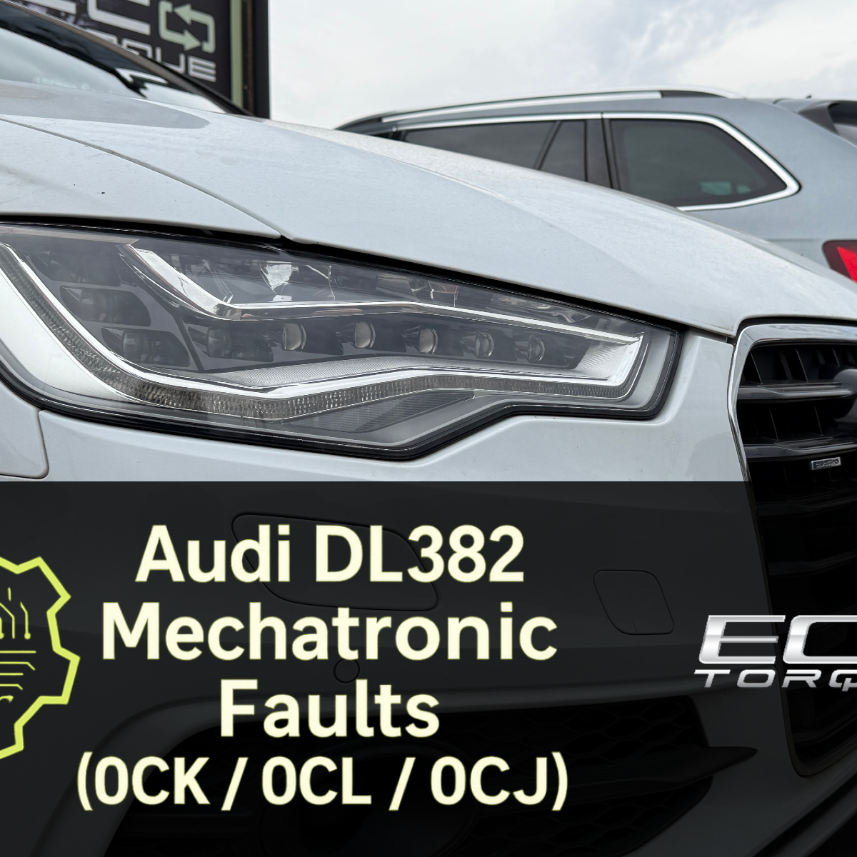Audi DL382 Mechatronic Failure (0CK / 0CL / 0CJ) — Fault Codes & Fixes ...