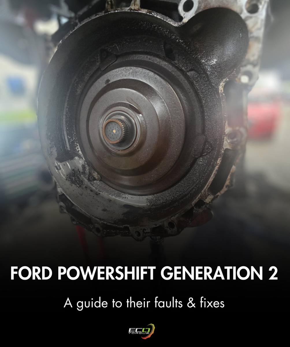 Ford Powershift Generation 2 | A Guide to Their Faults & Fixes – Eco Torque